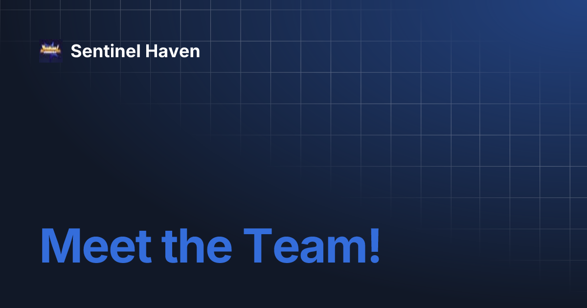 Meet the Team! | Sentinel Haven